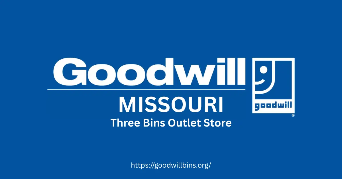 Goodwill Bins Missouri Outlet & Retail Store Locations & Hours