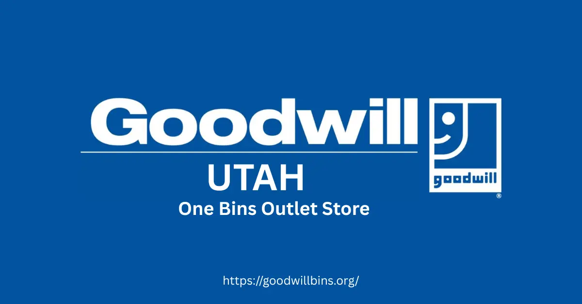 Goodwill Bins Utah Outlet & Retail Store Locations & Hours